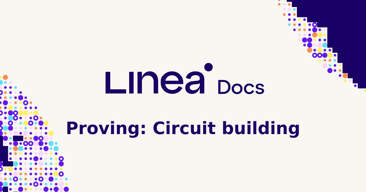 Proving: Circuit building | Linea