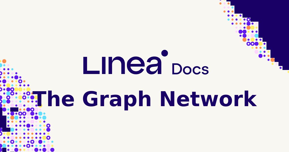 The Graph Network | Linea