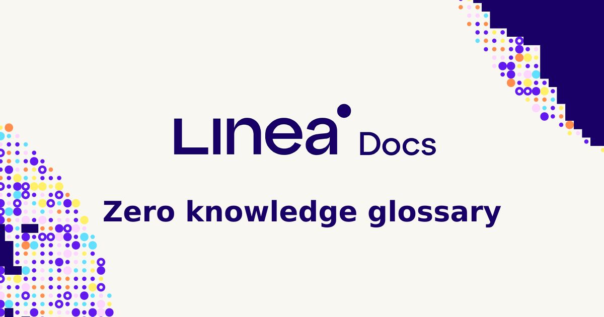 Zero knowledge glossary | Linea